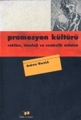 Promosyon Kültürü: Reklam, İdeoloji ve Sembolik Anlam by Andrew Wernick ...