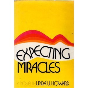 Expecting miracles by Linda U. Howard | Goodreads