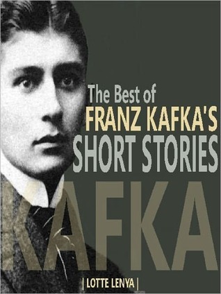 The Best of Franz Kafka's Short Stories by Franz Kafka | Goodreads