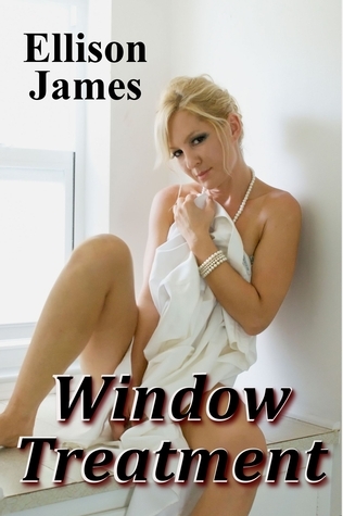 Window Treatment by Ellison James | Goodreads