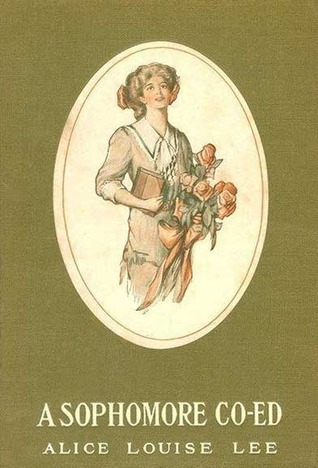A Sophomore Co-Ed (Winifred Lowe, #2) by Alice Louise Lee | Goodreads