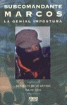 Subcomandante Marcos, la genial impostura by Bertrand de La Grange ...