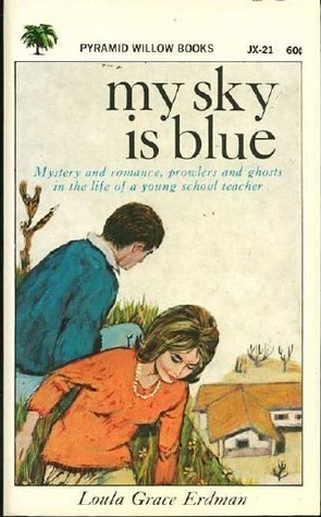 My Sky Is Blue by Loula Grace Erdman | Goodreads
