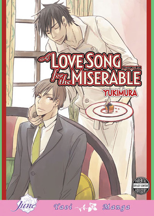 A Love Song for the Miserable by Yukimura | Goodreads