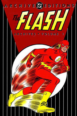 The Flash Archives, Vol. 1 by John Broome | Goodreads
