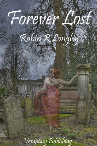 Forever Lost by Robin R Longley | Goodreads
