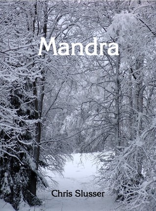 Mandra by Chris Slusser | Goodreads