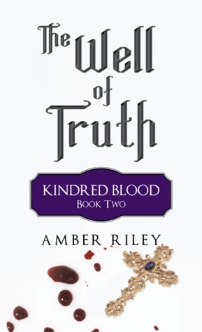 The Well of Truth (Kindred Blood, #2) by Amber Riley | Goodreads