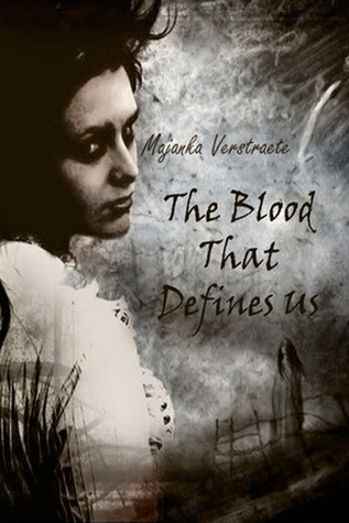 The Blood That Defines Us by Majanka Verstraete | Goodreads