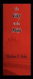 The City in the Mist by Matthew Boles | Goodreads