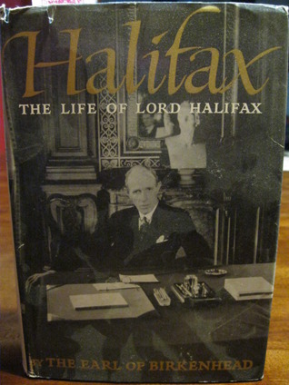Life of Lord Halifax by Frederick Winston Furneaux Smith Birkenhead ...