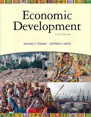 Economic Development by Stephen C. Smith Michael P. Todaro | Goodreads