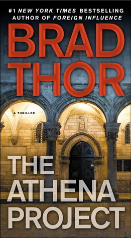 The Athena Project (Athena, #1) by Brad Thor | Goodreads