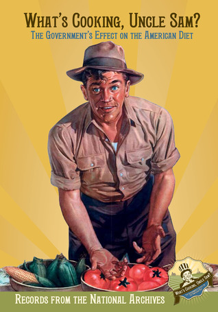 What's Cooking, Uncle Sam? The Government's Effect on the American Diet ...