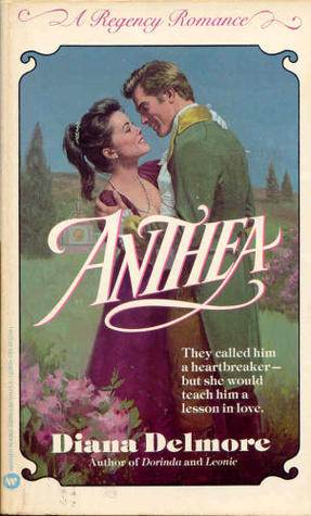 Anthea (A Regency Romance) by Diana Delmore | Goodreads
