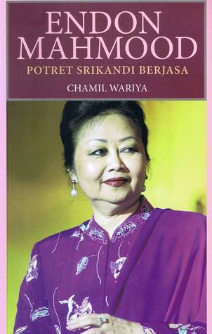 Endon Mahmood - Potret Srikandi Berjasa by Chamil Wariya | Goodreads