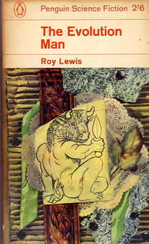 The Evolution Man by Roy Lewis | Goodreads