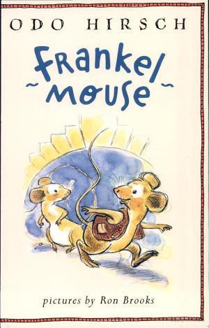 Frankel Mouse (Frankel Mouse, #1) by Odo Hirsch | Goodreads