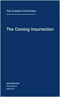 The Coming Insurrection by Comité invisible | Goodreads