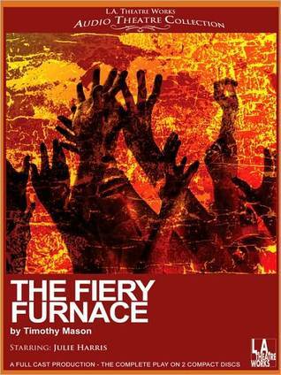 Fiery Furnace by Timothy Mason | Goodreads