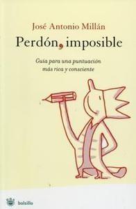 Perdón, imposible by José Antonio Millán | Goodreads