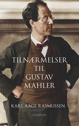 Tilnærmelser til Gustav Mahler by Karl Aage Rasmussen | Goodreads