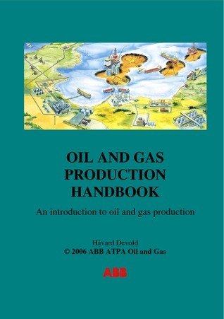 Oil and Gas Production Handbook by Abb | Goodreads