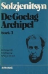 De Goelag Archipel, boek 3 by Aleksandr Solzhenitsyn | Goodreads