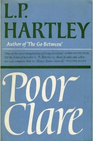 Poor Clare by L.P. Hartley | Goodreads