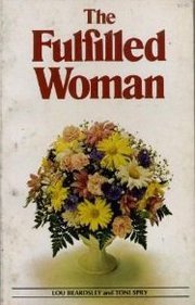 The Fulfilled Woman by Lou Beardsley | Goodreads