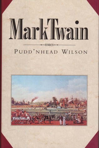 Pudd'nhead Wilson by Mark Twain | Goodreads