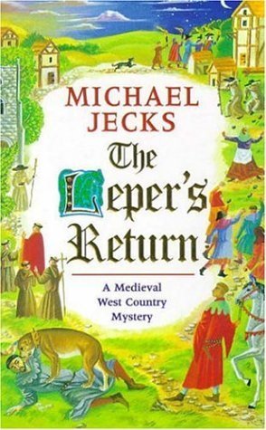 The Leper's Return (Knights Templar, #6) by Michael Jecks | Goodreads