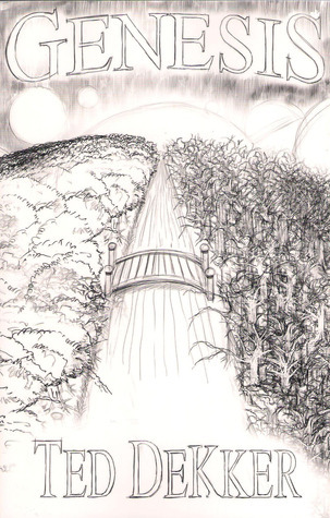 Genesis by Ted Dekker | Goodreads