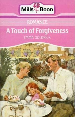 A Touch of Forgiveness by Emma Goldrick | Goodreads