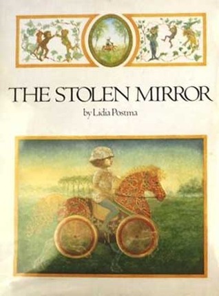The Stolen Mirror by Lidia Postma | Goodreads