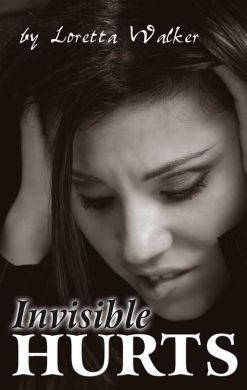 Invisible Hurts by Loretta Walker | Goodreads