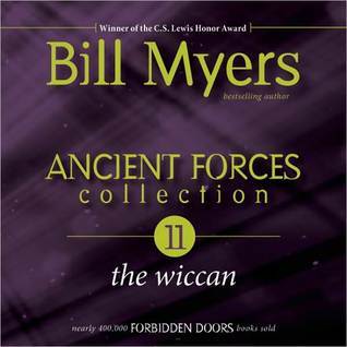 The Wiccan: Forbidden Doors Series, Book 11 by Bill Myers | Goodreads