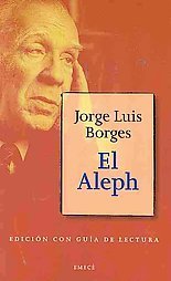El Aleph by Jorge Luis Borges | Goodreads