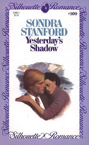 Yesterday's Shadow by Sondra Stanford | Goodreads