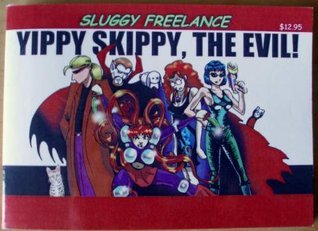 Yippy Skippy, the Evil! (Sluggy Freelance: Book 5) by Pete Abrams ...