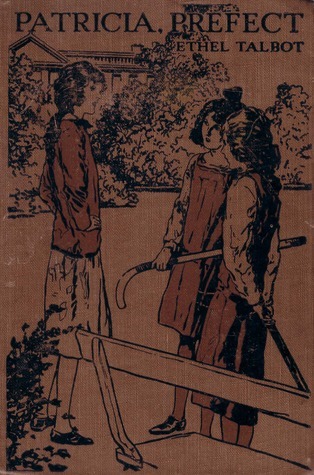 Patricia, Prefect by Ethel Talbot | Goodreads