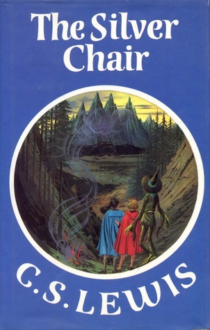 The Silver Chair by C.S. Lewis | Goodreads