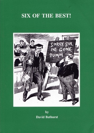 Six of the Best: Being an Affectionate Tribute to Six of the Most ...