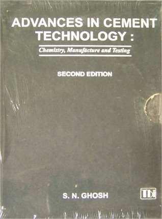 Advances in Cement Technology: Chemistry, Manufacture and Testing by S ...