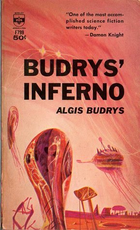 Budrys' Inferno by Algis Budrys | Goodreads