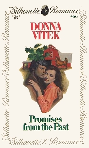 Promises from the Past (Silhouette Romance #66) by Donna Vitek | Goodreads