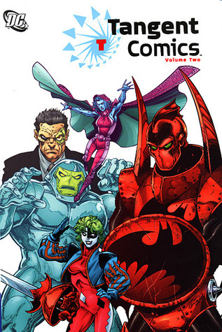 Tangent Comics, Vol. 2 by Dan Jurgens | Goodreads