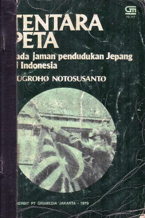 Tentara PETA pada Jaman Pendudukan Jepang di Indonesia by Nugroho ...