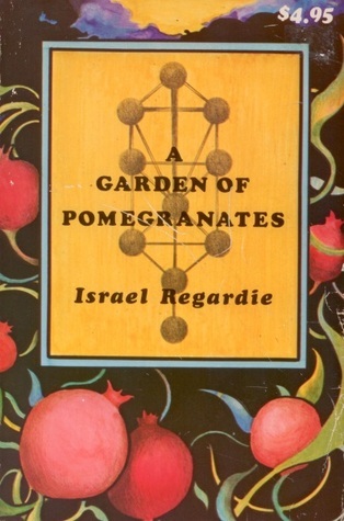A Garden Of Pomegranates: A Outline of the Qabalah by Israel Regardie ...