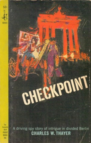 Checkpoint by Charles W. Thayer | Goodreads
